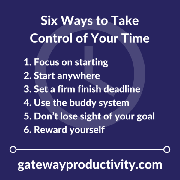 Six Ways to Take Control of Your Time • Gateway Productivity • St ...