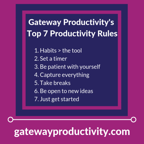 Gateway Productivity's Top 7 Productivity Rules • Gateway Productivity ...