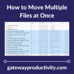 How to Move Multiple Files at Once • Gateway Productivity • St. Louis, MO
